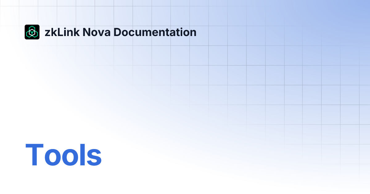 Tools | zkLink Nova Documentation