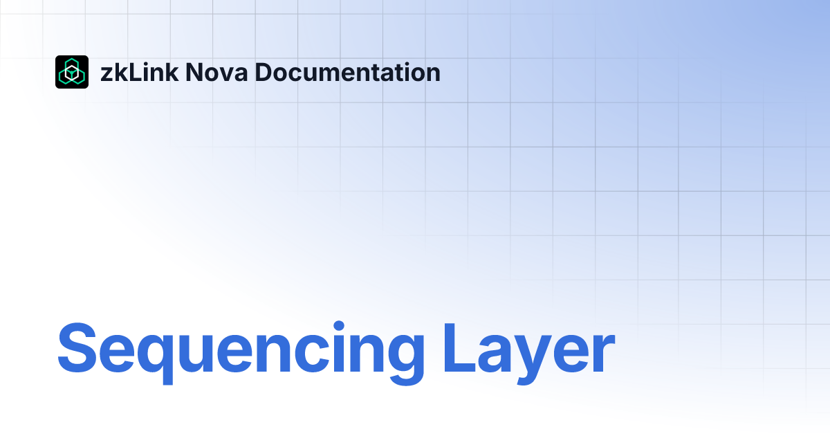 Sequencing Layer | zkLink Nova Documentation