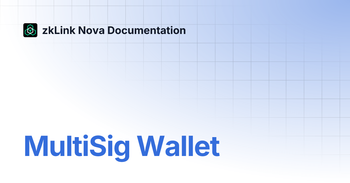 MultiSig Wallet | zkLink Nova Documentation