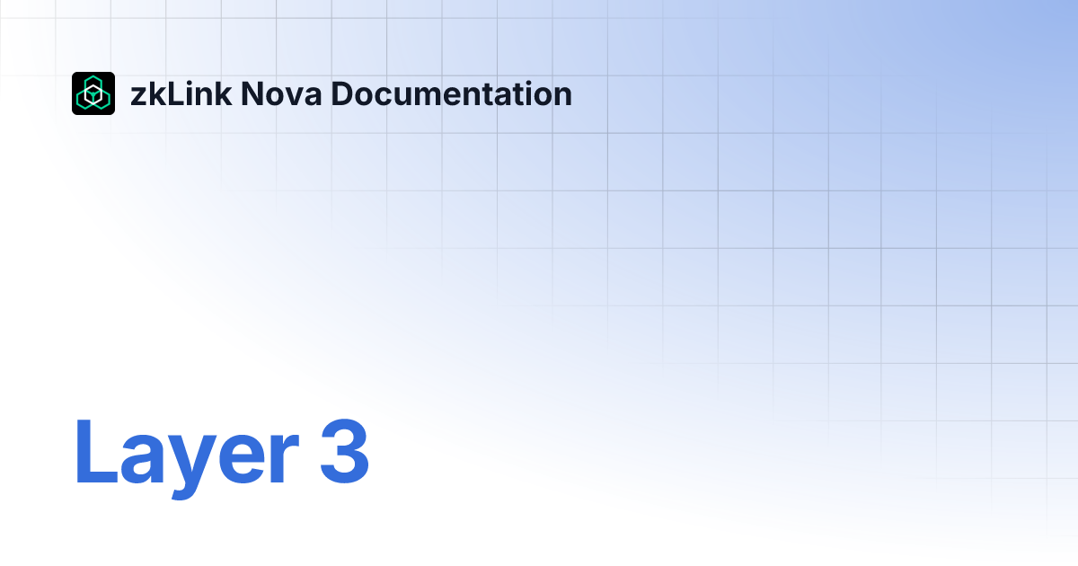 Layer 3 | zkLink Nova Documentation