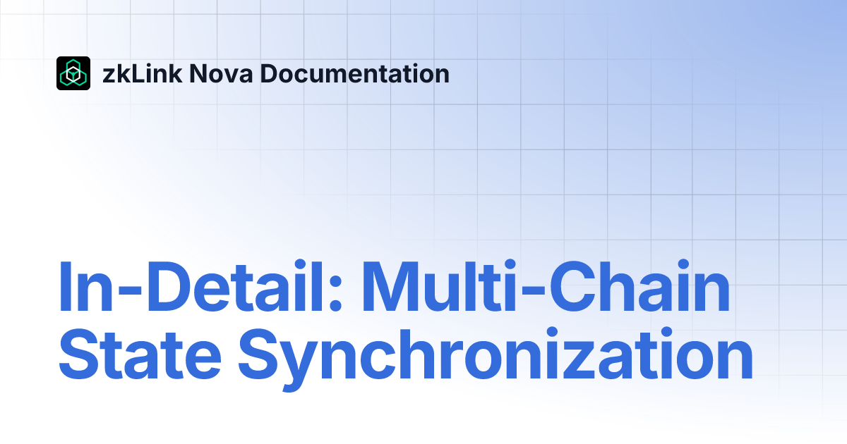 In-Detail: Multi-Chain State Synchronization | zkLink Nova Documentation
